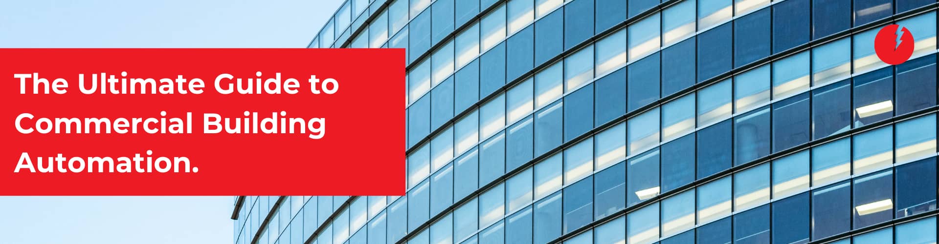 The Ultimate Guide to Commercial Building Automation.